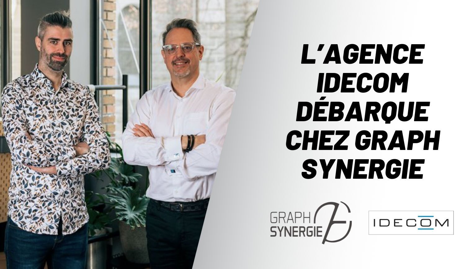 L’agence Idecom débarque chez Graph Synergie