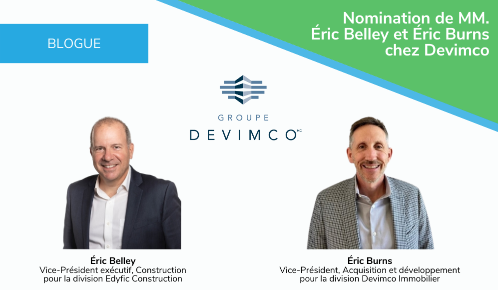 Nomination de MM. Éric Belley et Éric Burns chez Devimco - IDU
