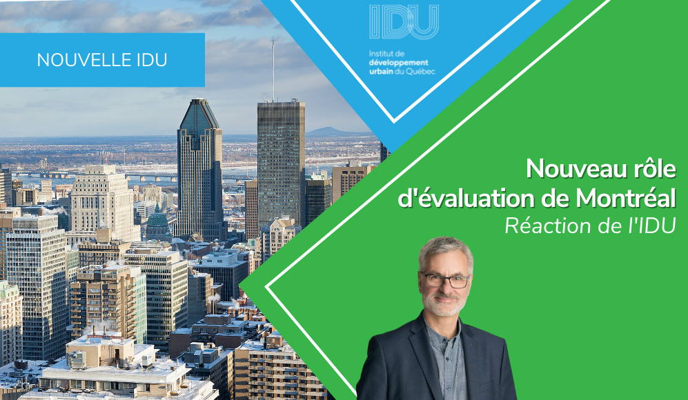 Nouveau rôle d'évaluation de Montréal : Réaction de l'IDU - IDU