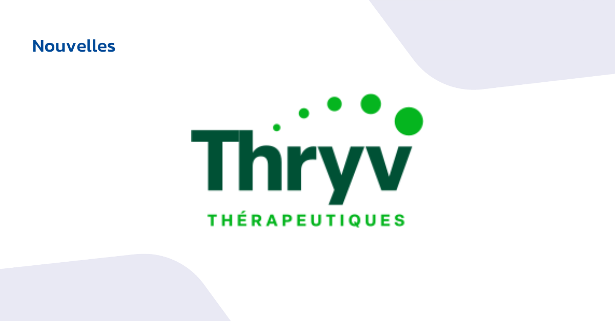 Thérapeutiques Thryv annonce l’autorisation IND par la FDA pour THRV ...