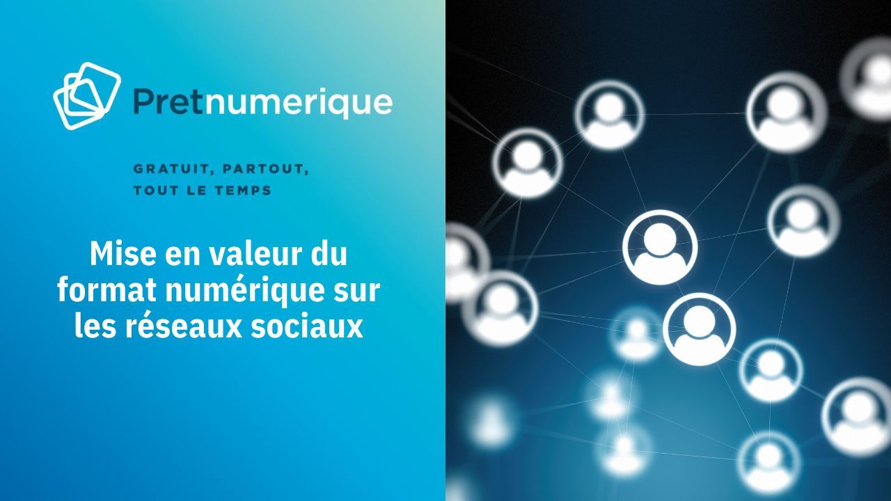 Formation Mise en valeur de Pretnumerique sur les réseaux sociaux