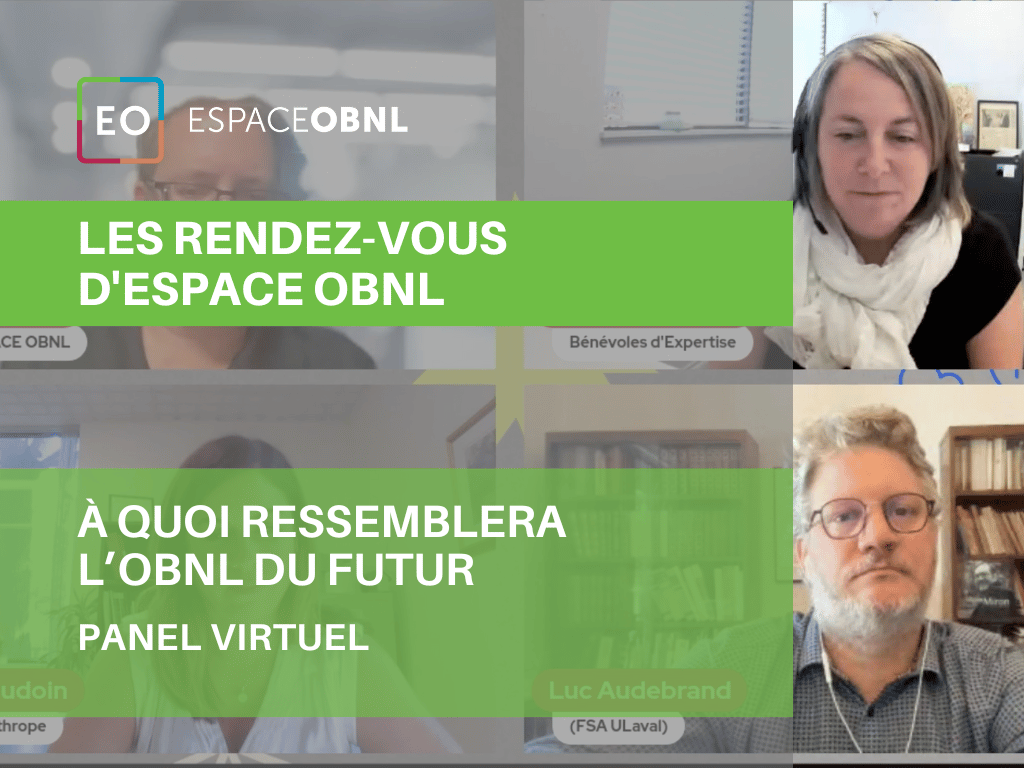Rendez-vous L'OBNL du futur - Panel virtuel 5e anniversaire ESPACE OBNL/Fanslab | ESPACE OBNL
