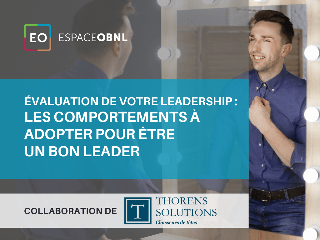 Évaluation de votre leadership : Les comportements à adopter pour être ...