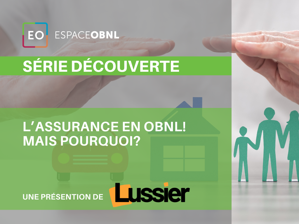 Série découverte - Lussier : L’assurance en OBNL mais pourquoi ...
