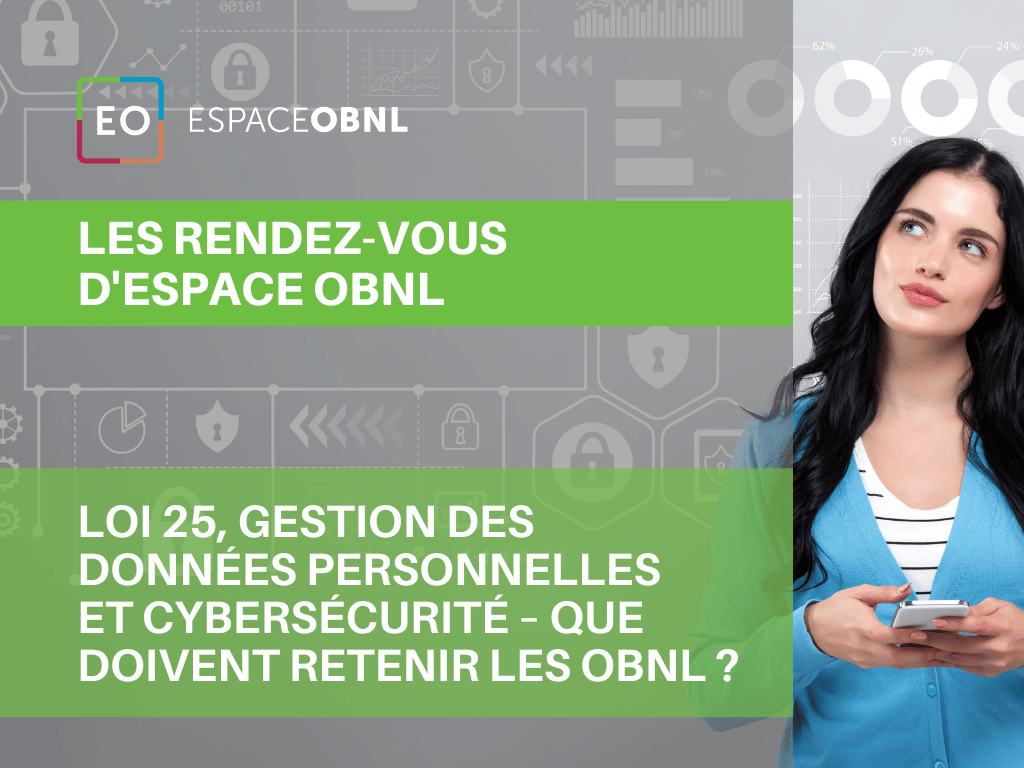 Loi 25, gestion des données personnelles et Cybersécurité –RDV D’ESPACE OBNL | ESPACE OBNL