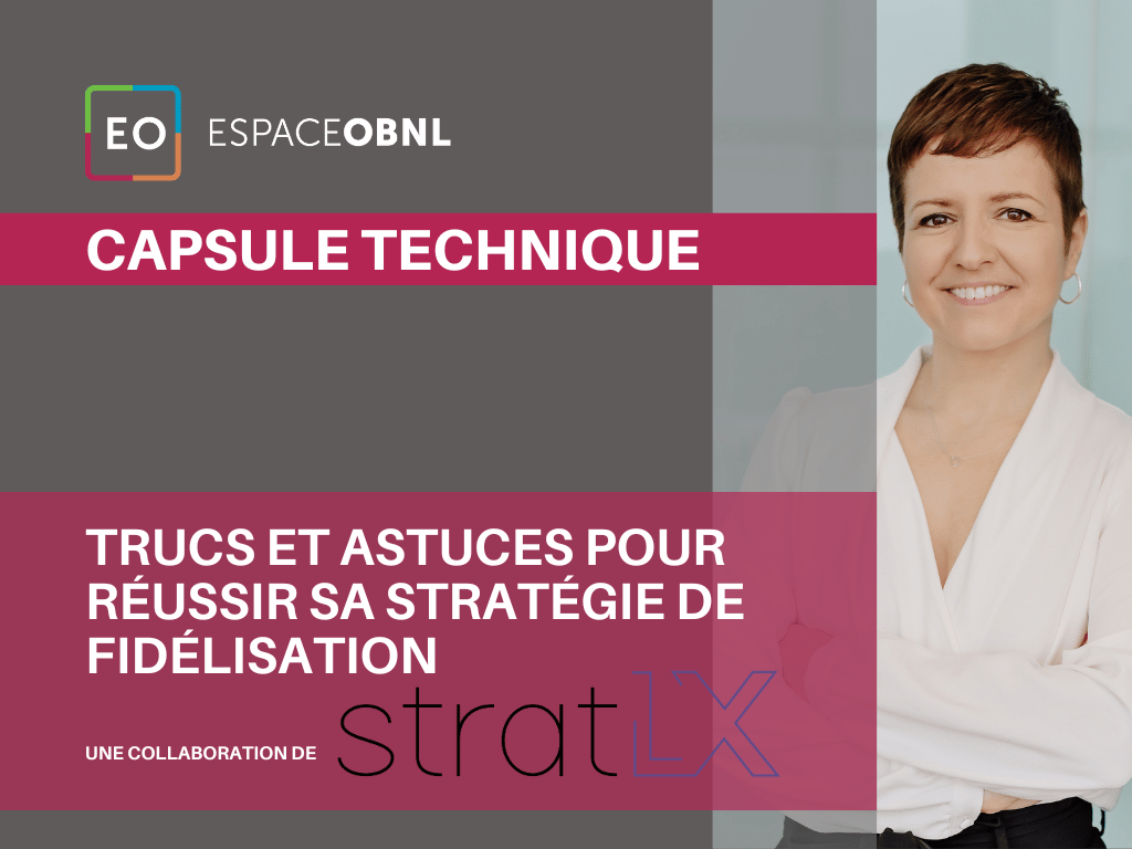 Trucs et astuces pour réussir sa stratégie de fidélisation 2 de 4 - Capsule technique #77 ...