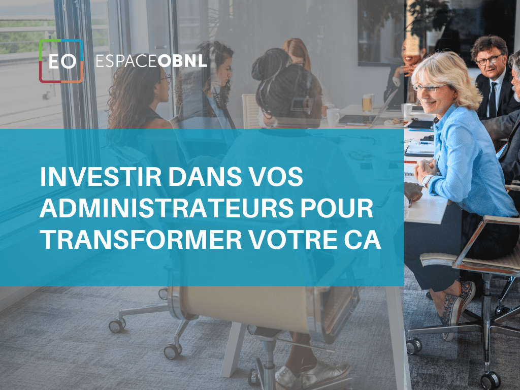 Investir dans vos administrateurs pour transformer votre conseil d ...