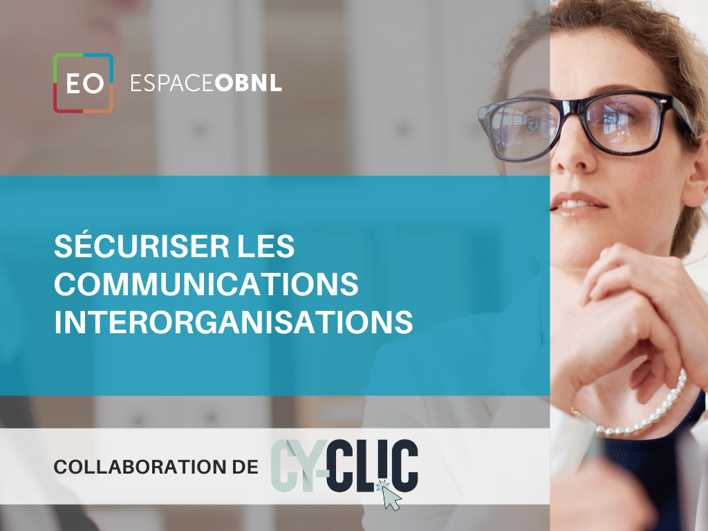 Sécuriser les communications interorganisations | ESPACE OBNL