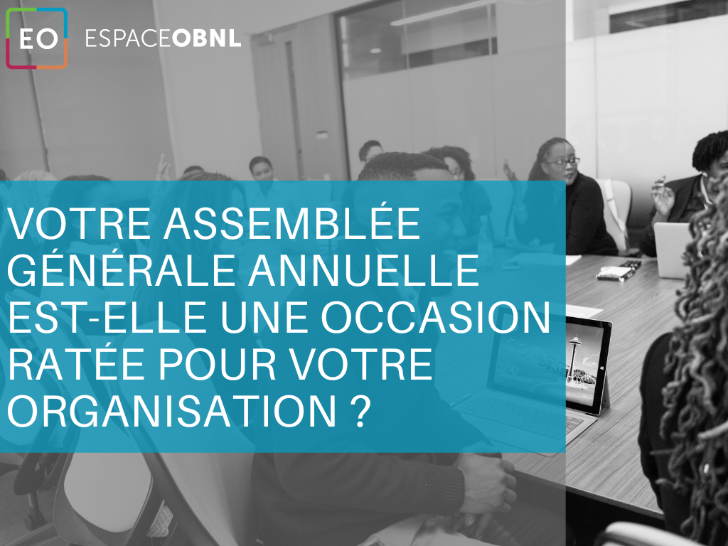 Votre assemblée générale annuelle est-elle une occasion ratée pour ...