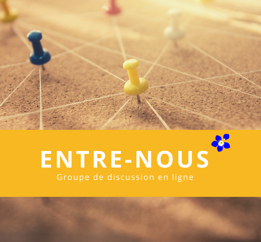Entre nous | Groupe de discussion virtuel