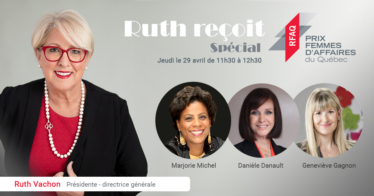 Ruth Reçoit - Spécial Prix Femmes d’affaires du Québec RFAQ