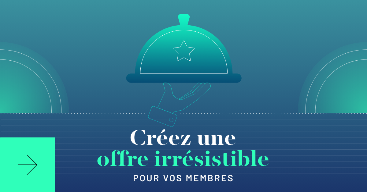 Définir son offre aux membres, un processus structurant, aux multiples ...
